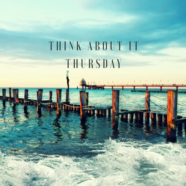 Think About It Thursday – Deserved Happiness
